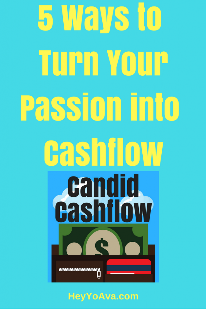 5 Ways To Turn Your Passion Into Cashflow Page